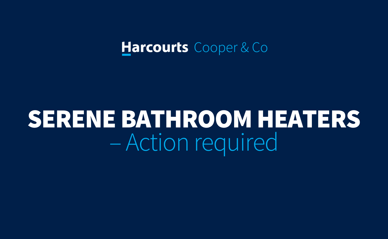 Serene Bathroom Heaters – Action required | Harcourts Cooper & Co ...