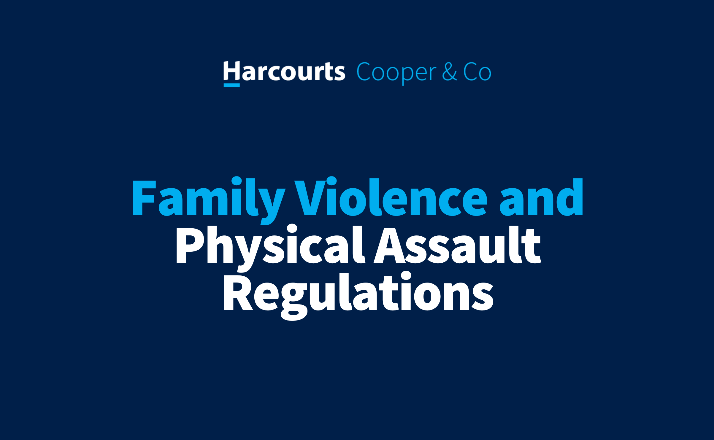 Family Violence and Physical Assault Regulations | Harcourts Cooper ...