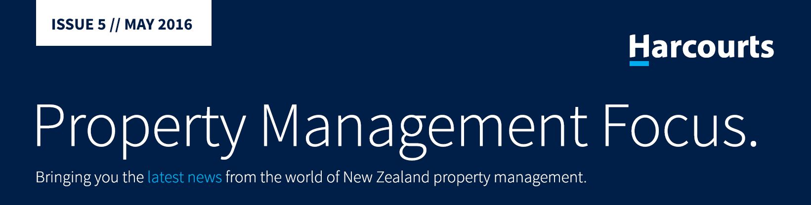 Property Management Focus May 2016 | Resources | Harcourts New Zealand