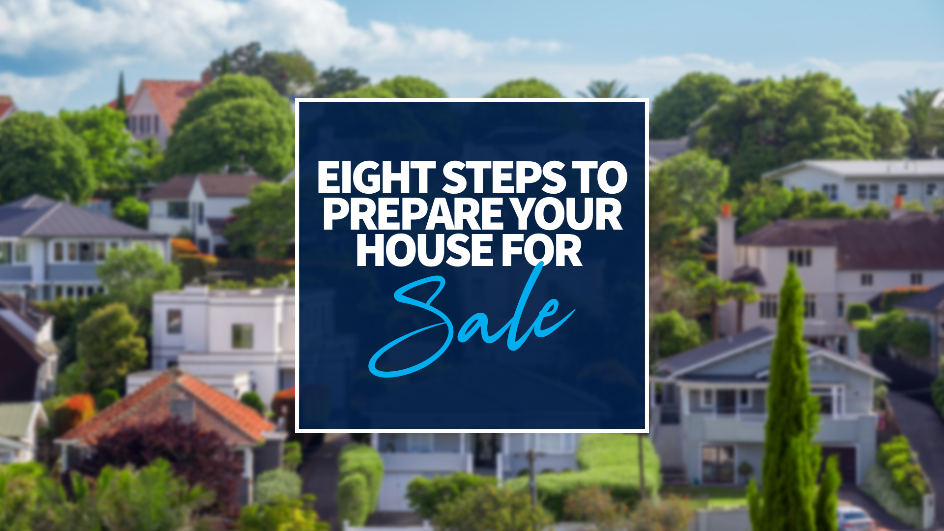 Eight Steps To Prepare Your House For Sale | Resources | Harcourts ...