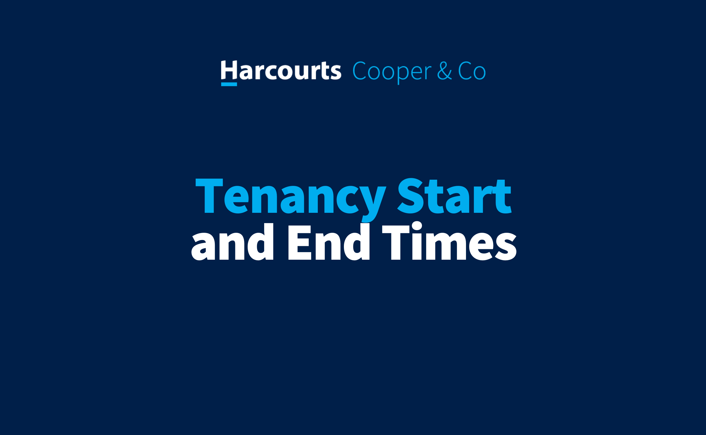 Tenancy Start and End Times | Harcourts Cooper & Co Resources ...