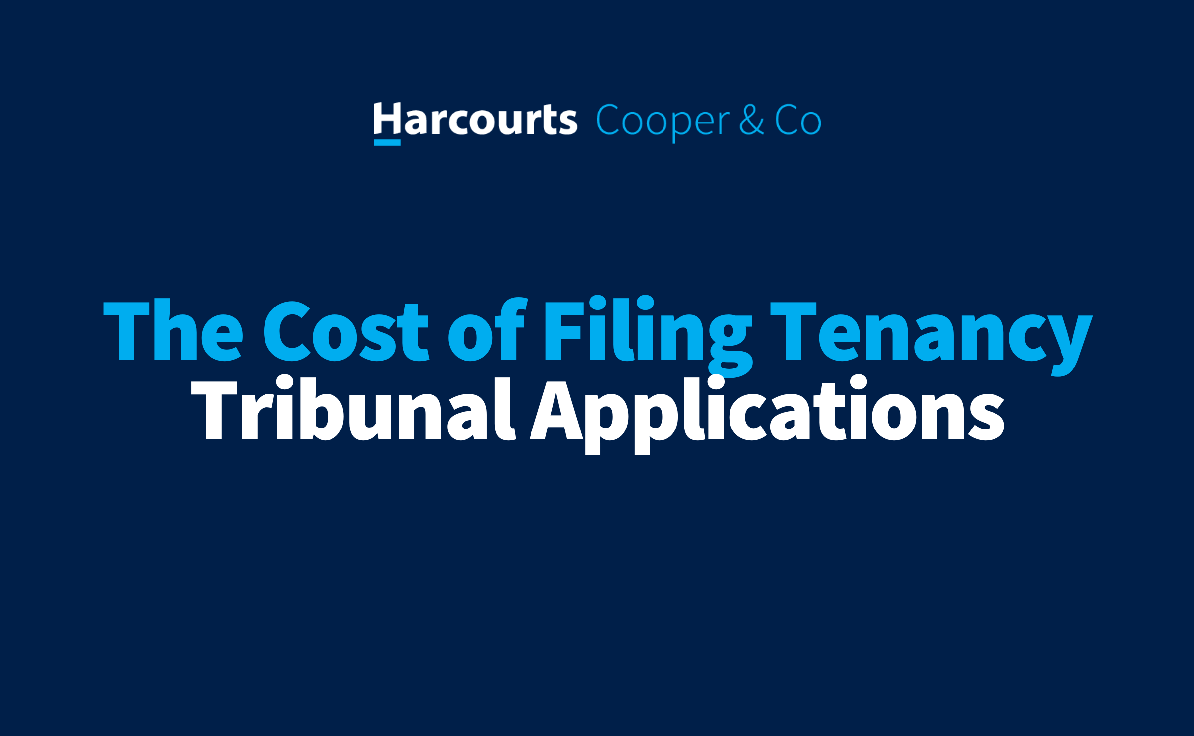 The Cost of Filing Tenancy Tribunal Applications | Harcourts Cooper ...