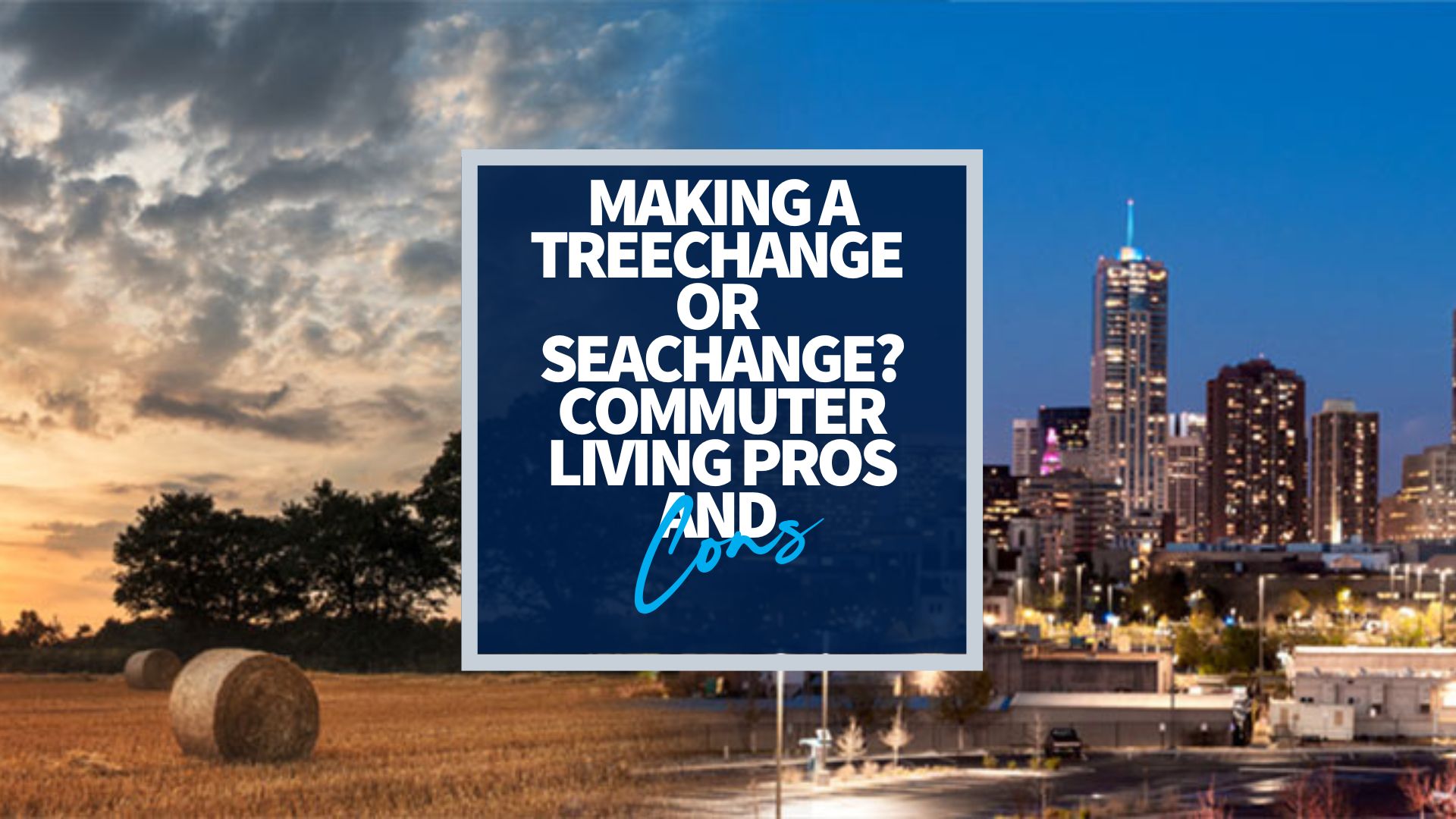 Making a Treechange or Seachange? Commuter Living Pros and Cons | Resources | Harcourts Australia