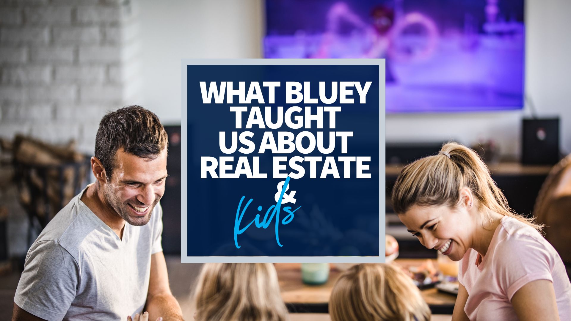 What Bluey Taught Us About Real Estate & Kids | Resources | Harcourts ...