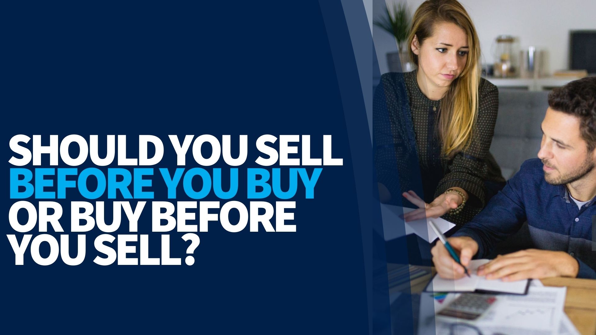 Should You Sell Before You Buy or Buy Before You Sell? | Resources ...
